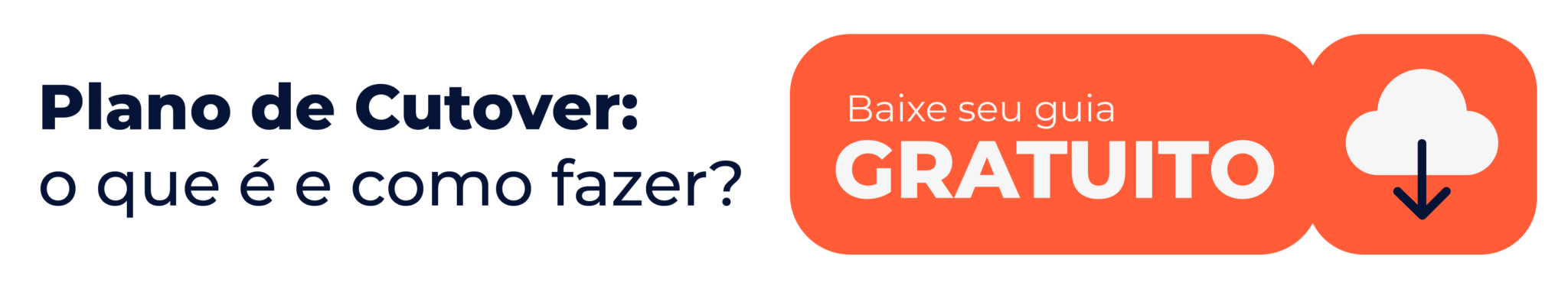 Plano de Cutover: o que é e como fazer? [+ Template Gratuito]